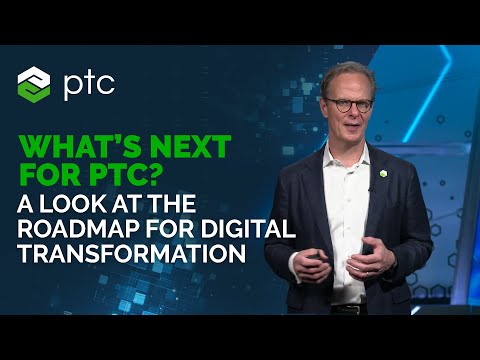What’s Next for PTC? A Look at the Roadmap for Digital Transformation