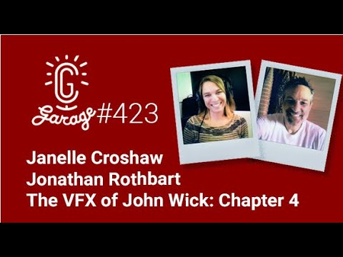 CG Garage Podcast | Janelle Croshaw Ralla & Jonathan Rothbart—VFX supe