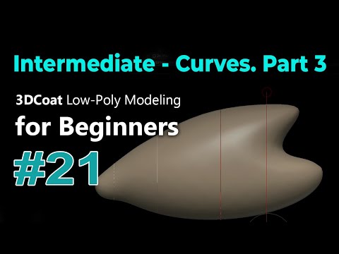 3DCoat Low-Poly Modeling for Beginners #21. Intermediate - Curves. Par