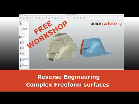 Reverse Engineering Complex Freeform Surfaces | QUICKSURFACE Workshop