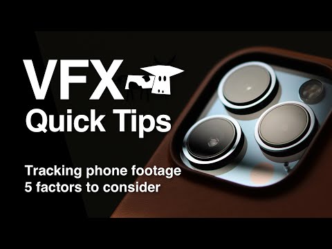 Tracking phone footage for VFX - 5 factors to consider