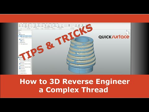 Reverse Engineering a Complex Thread with QUICKSURFACE
