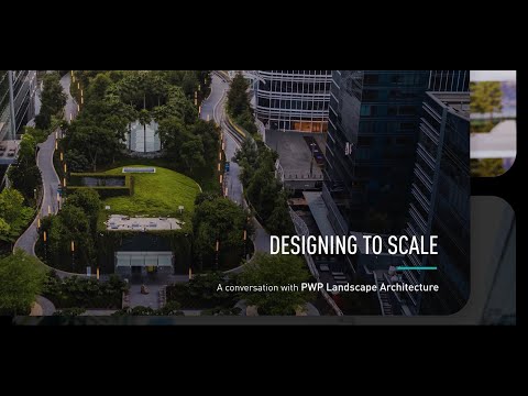 Designing to Scale: A Conversation with PWP Landscape Architecture