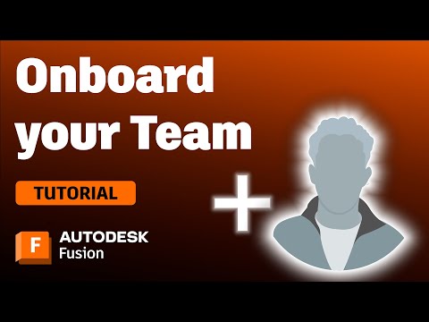 Build Your Autodesk Fusion Hub: Onboarding Team Members Made Simple!