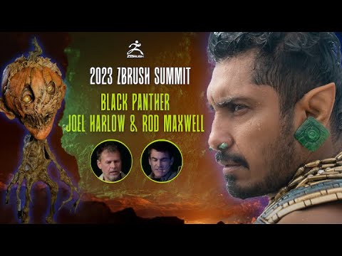 Black Panther: Joel Harlow and Rod Maxwell - 2023 ZBrush Summit