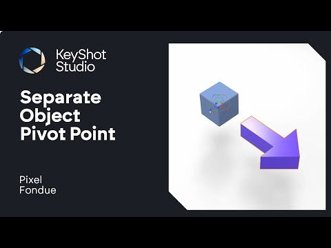 KeyShot Pro Tips - Using A Separate Object As a Pivot Point
