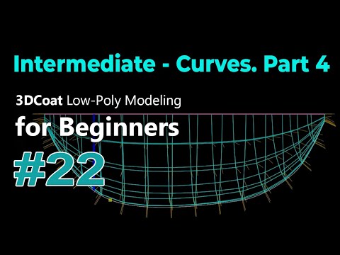 3DCoat Low-Poly Modeling for Beginners #22. Intermediate - Curves. Par