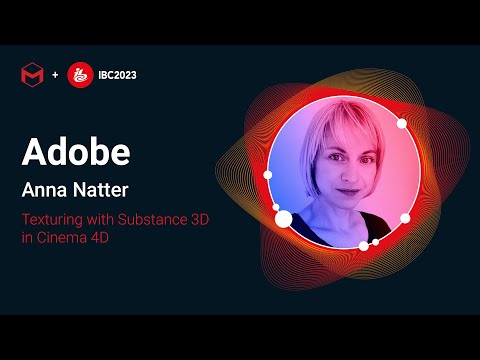 Anna Natter, Adobe | Texturing with #Substance3D in #Cinema4D | #IBC20