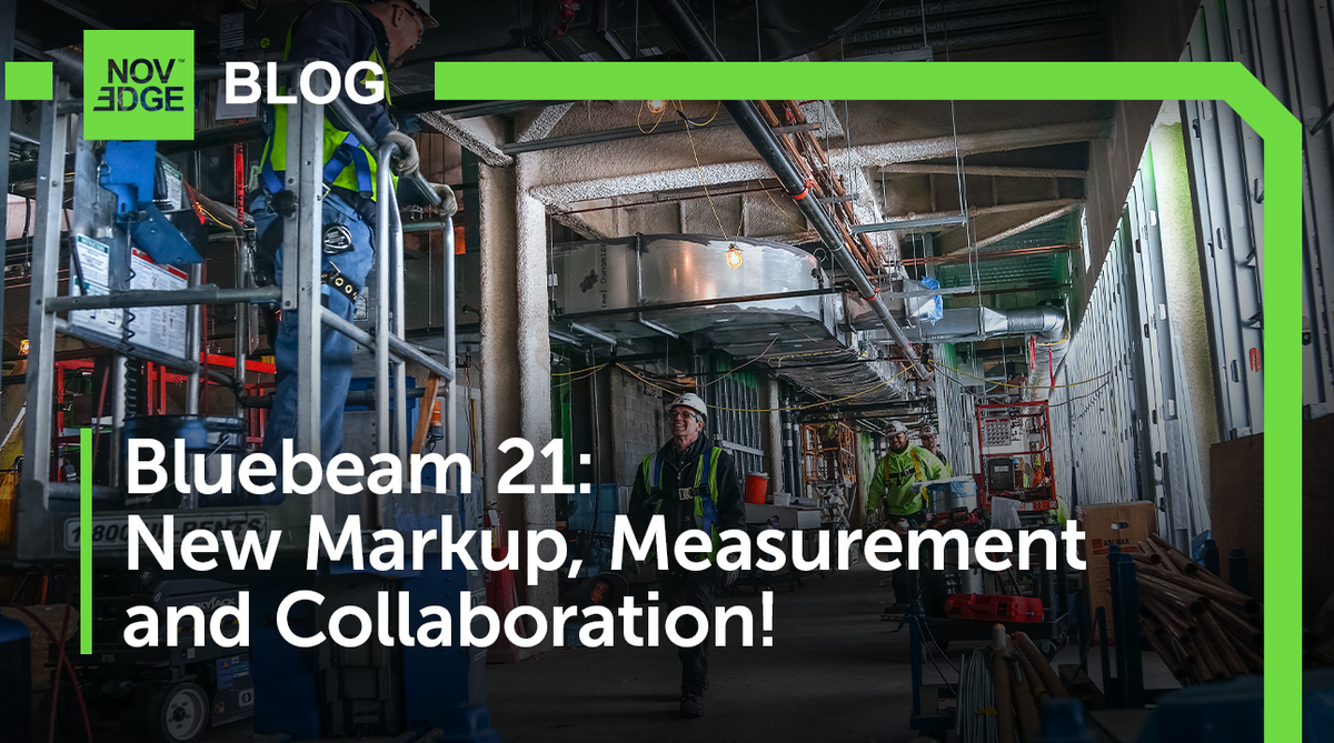 Introducing Bluebeam Revu 21: New Markup, Measurement and Collaboratio