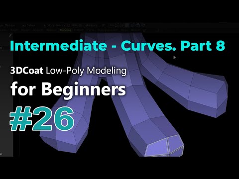 3DCoat Low-Poly Modeling for Beginners #26. Intermediate - Curves. Par