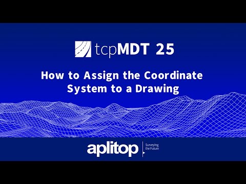 tcpMDT 25 Surveying | How to Assign the Coordinate System to a Drawing