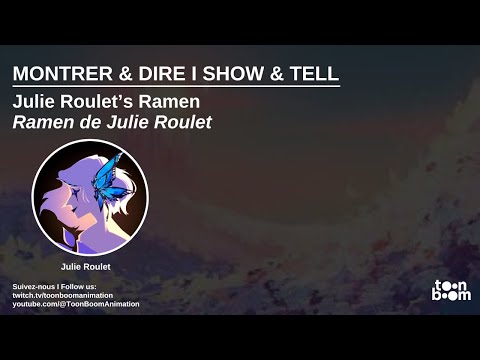 Show & Tell Session: Julie Roulet’s Ramen I Montrer & Dire: Le Ramen d