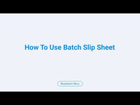 How To Use Batch Slip Sheet