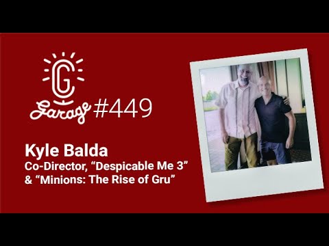 CG Garage Podcast | Kyle Balda — Co-Director, “Minions: The Rise of Gr
